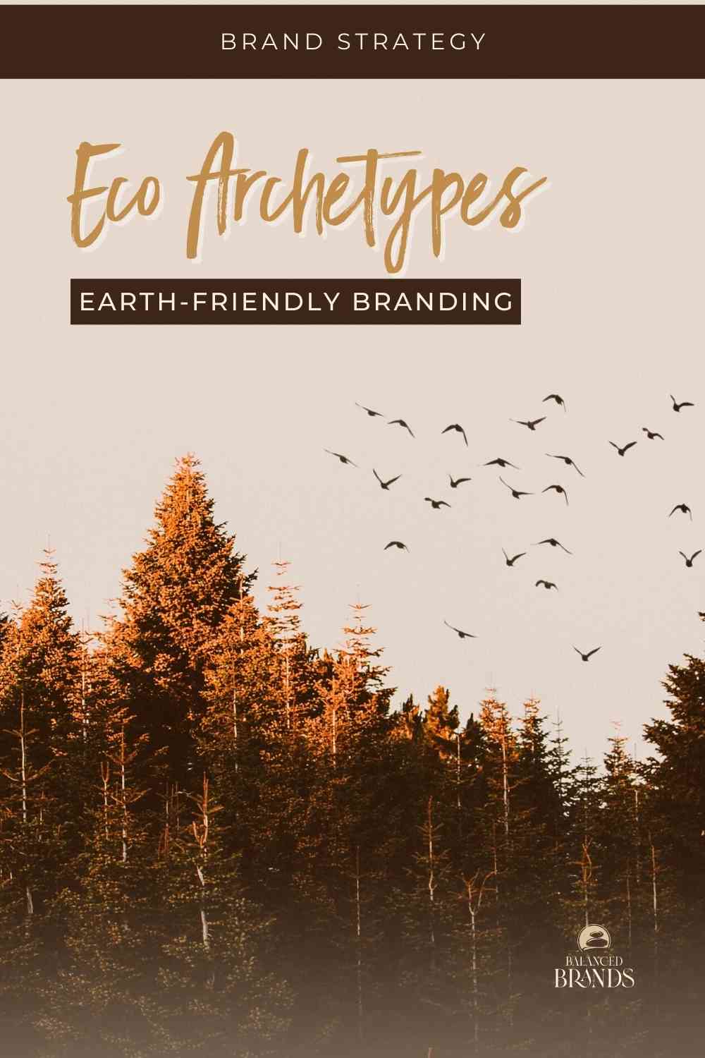 Eco-conscious Brand Strategies and Archetypes - Balanced Brands